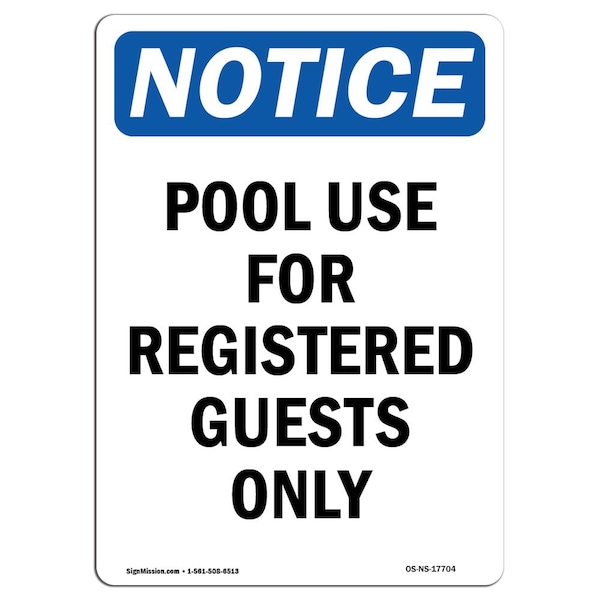 Signmission Safety Sign, OSHA Notice, 24" Height, Pool Use For Registered Guests Only Sign ...